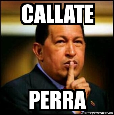 Meme Personalizado - CALLATE perra - 3512249