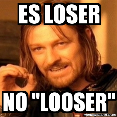 Meme Boromir - Es loser no "looser" - 3521711