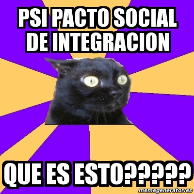 Meme Anxiety Cat - psi pacto social de integracion que es esto ...