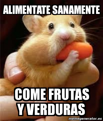 Meme Personalizado - Alimentate Sanamente Come Frutas y verduras - 3531900
