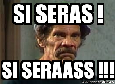 Memes Si Seras