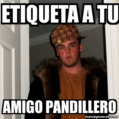 Meme Scumbag Steve - etiqueta a tu amigo pandillero - 3549253