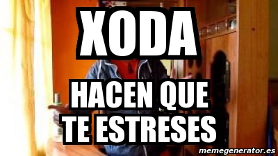 Meme Personalizado - xoda hacen que te estreses - 3550786