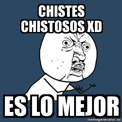 Meme Y U No - Chistes Chistosos Xd Es lo mejor - 3563465