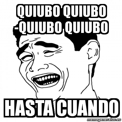 Meme Yao Ming 2 - QUIUBO QUIUBO -QUIUBO QUIUBO hASTA CUANDO - 3567216