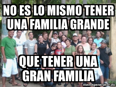 Familias Grandes Memes