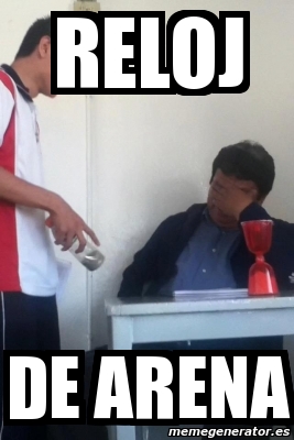 Meme Personalizado - rELOJ DE ARENA - 3580182