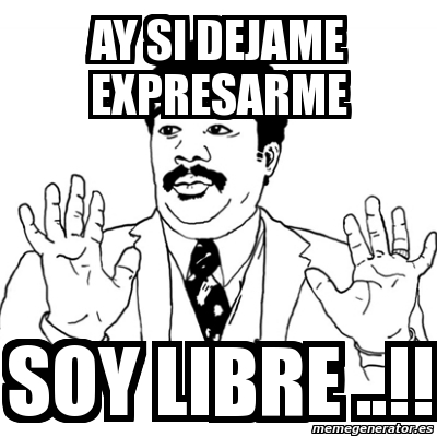Soy Libre Memes