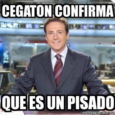 Meme Matias Prats - cegaton confirma que es un pisado - 3606621