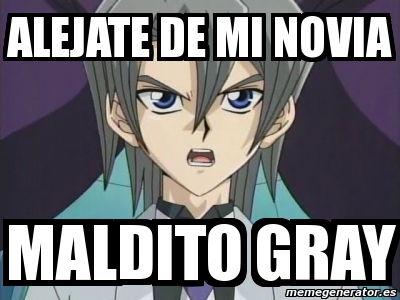 Meme Personalizado - Alejate de mi novia Maldito Gray - 3619087