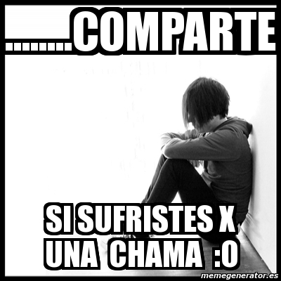 Meme First World Problems - ........comparte si SUFRISTES X UNA CHAMA ...