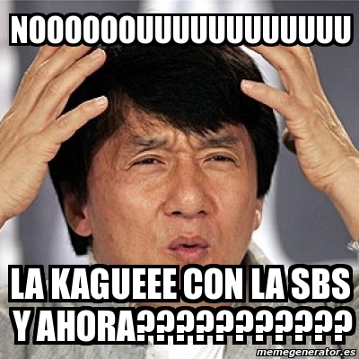 Meme Jackie Chan - NOooooouuuuuuuuuuuu la kagueee con la sbs y ahora ...