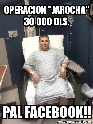 Meme Personalizado - operacion "jarocha" 30 000 dls. pal facebook ...