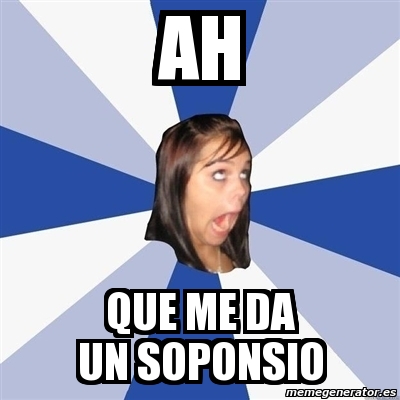 Meme Annoying Facebook Girl - ah que me da un soponsio - 3657131