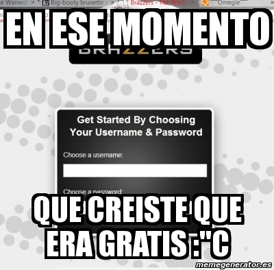 Meme Personalizado - en ese momento que CREiSTE que era gratis :''c ...