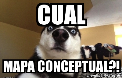 Meme Personalizado - Cual MAPA CONCEPTUAL?! - 3674661
