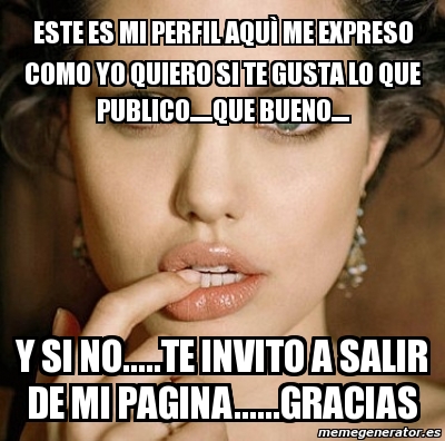Meme Personalizado - este es mi perfil aquÃ¬ me expreso como yo quiero ...