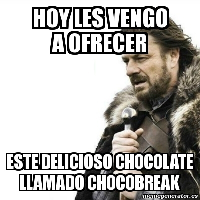 Meme Prepare Yourself - hoy les vengo a ofrecer este delicioso ...