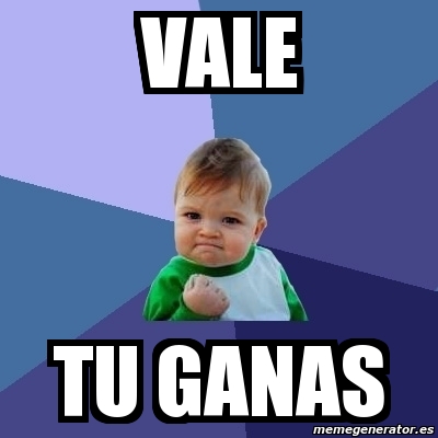 Meme Bebe Exitoso - vale tu ganas - 3684899