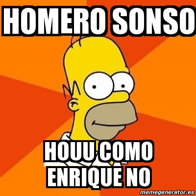 Meme Homer - homero sonso houu como enrique no - 3686902