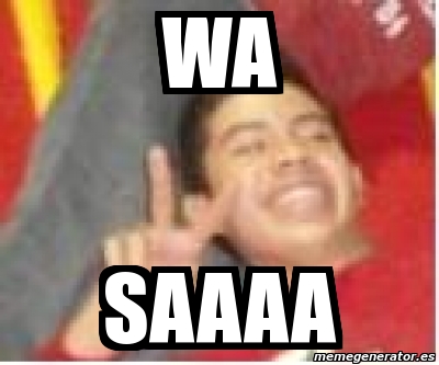 Meme Personalizado - wa saaaa - 3694274