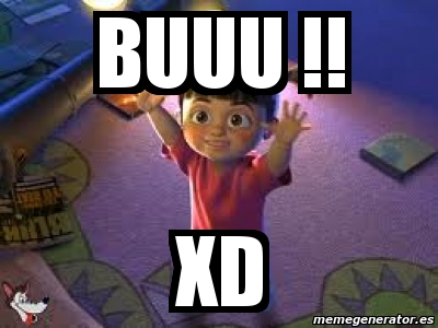Meme Personalizado - Buuu !! xD - 3696036