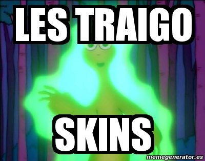 Meme Personalizado - Les traigo skins - 3698001