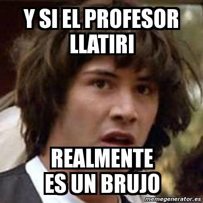 Meme Keanu Reeves - y si el profesor llatiri realmente es un brujo ...
