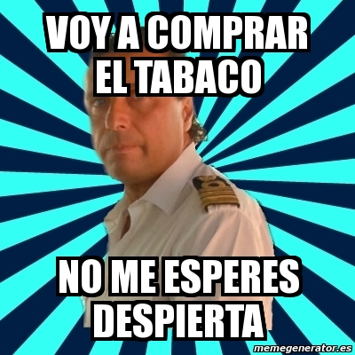 Meme Francesco Schettino - voy a comprar el tabaco no me esperes ...