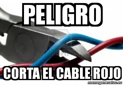 Meme Personalizado - peligro corta el cable rojo - 3711056