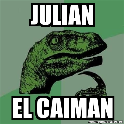 Meme Filosoraptor - Julian el Caiman - 3716162