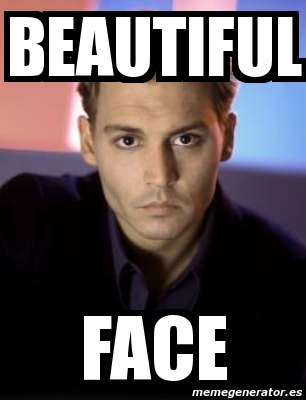 Meme Personalizado - beautiful face - 3724090