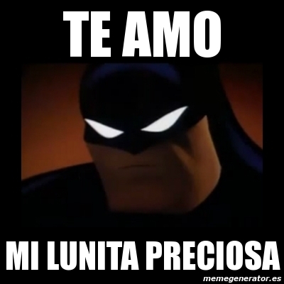 Meme Disapproving Batman - te amo mi lunita preciosa - 3735718