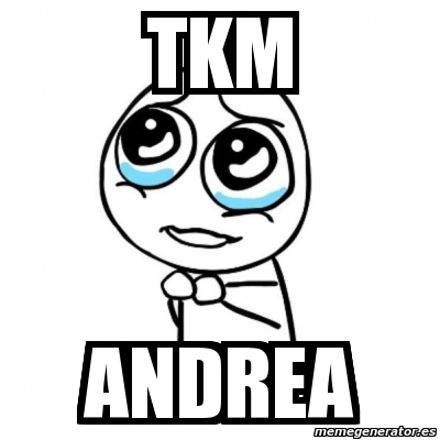 Meme Por favor - Tkm Andrea - 3745212
