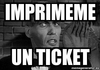 Meme Personalizado - imprimeme un ticket - 3755331