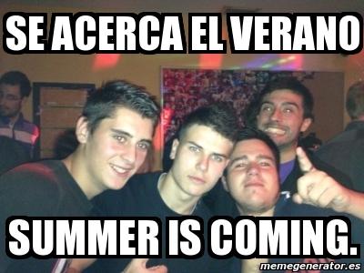 Meme Personalizado - se acerca el verano summer is coming. - 3762881