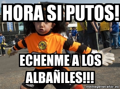 Meme Personalizado - hora si putos! echenme a los albaÃ±iles!!! - 3763409