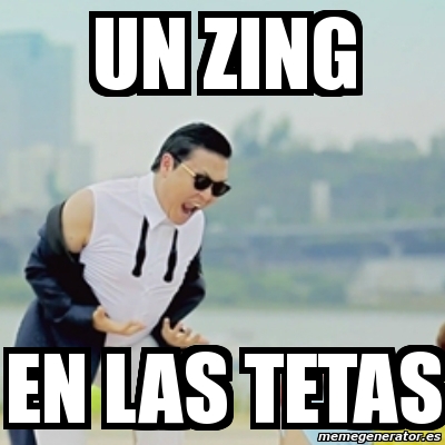 Meme Gangnam Style - un zing en las tetas - 3773232