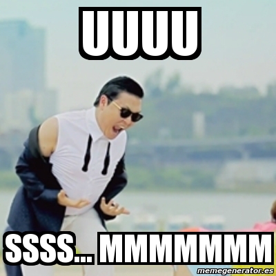 Meme Gangnam Style - uuuu ssss... mmmmmmm - 3792196