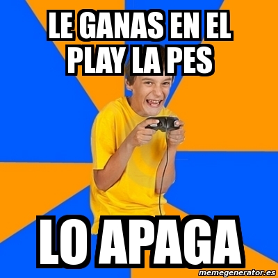 Meme Annoying Gamer Kid - Le ganas en el play la pes lo apaga - 3798558