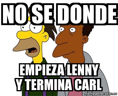 Meme Personalizado - no se donde empieza lenny y termina carl - 3089435