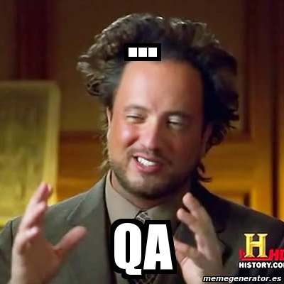 Meme Ancient Aliens - ... QA - 3858669