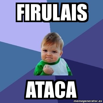 Meme Bebe Exitoso - FIRULAIS ATACA - 3864530