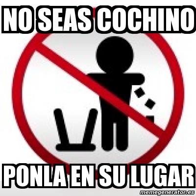 Memes De Que Cochino