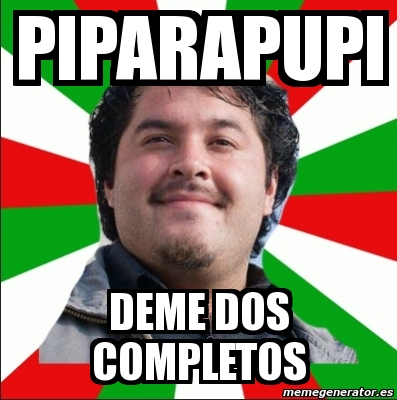 Meme Personalizado - Piparapupi deme dos completos - 3874080