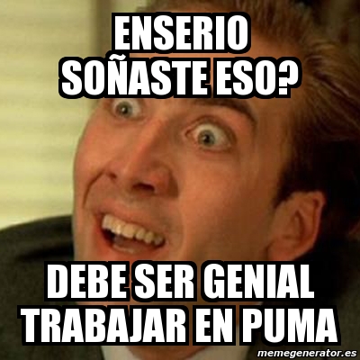 Meme No me digas - enserio soÃ±aste eso? debe ser genial trabajar en ...
