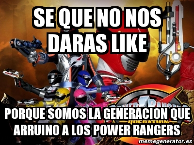 Meme Personalizado - Se Que nO Nos daras like porque somos la ...