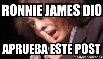 Meme Personalizado - ronnie james dio aprueba este post - 3899465
