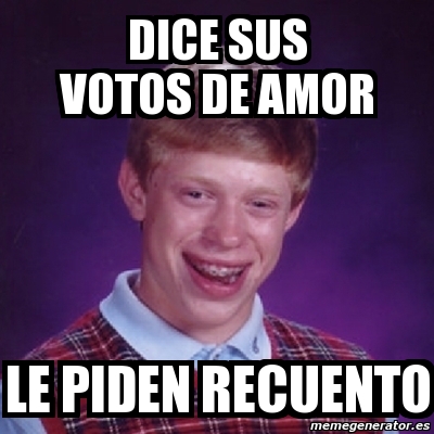 Meme Bad Luck Brian - Dice sus votos de amor le piden recuento - 3906541