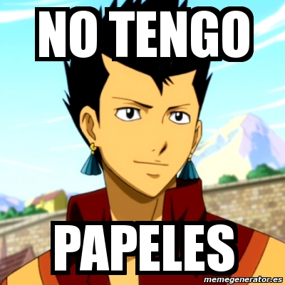 Meme Personalizado - NO TENGO PAPELES - 3915322